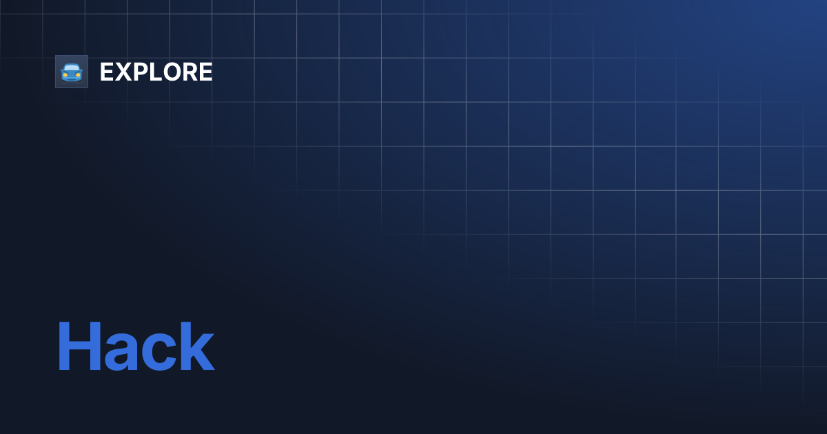 Hack | EXPLORE