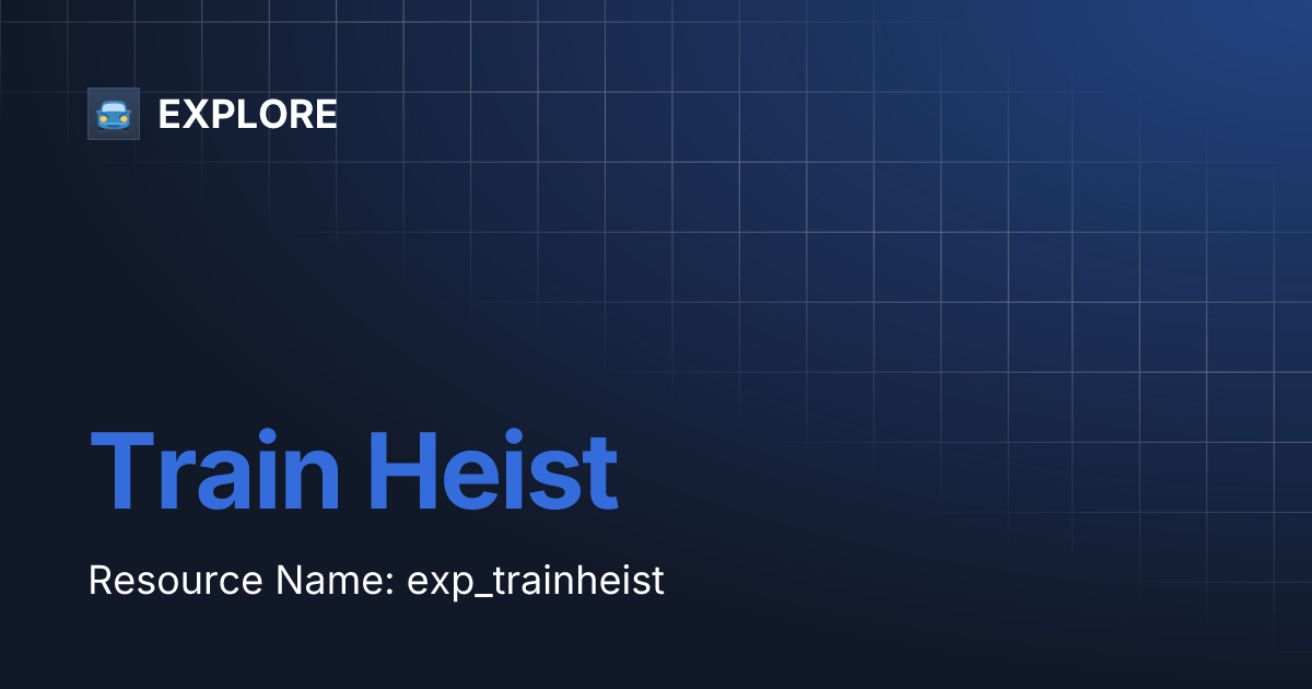 Train Heist | EXPLORE